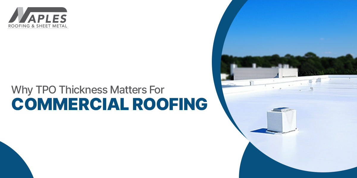 Why TPO Thickness Matters for Commercial Roofing