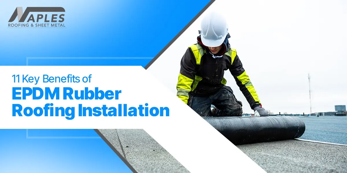 11 Key Benefits of EPDM Rubber Roofing Installation