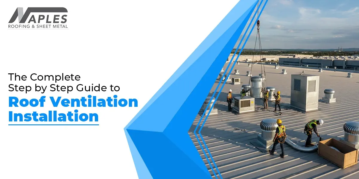 The Complete Step by Step Guide to Roof Ventilation Installation